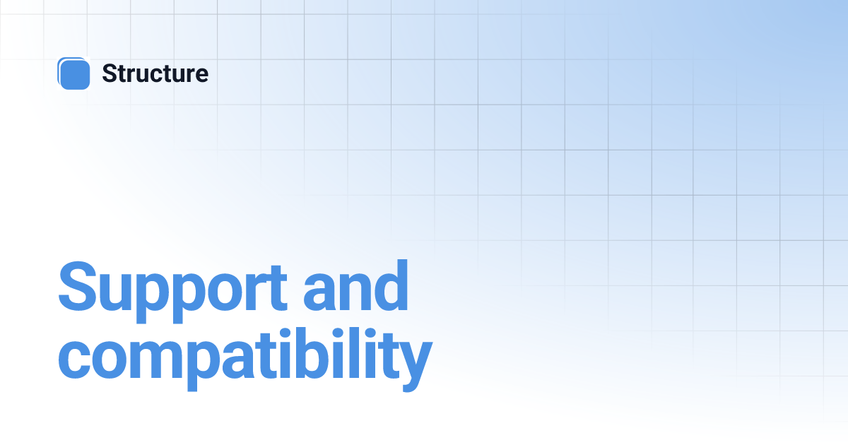 Support and compatibility | Structure